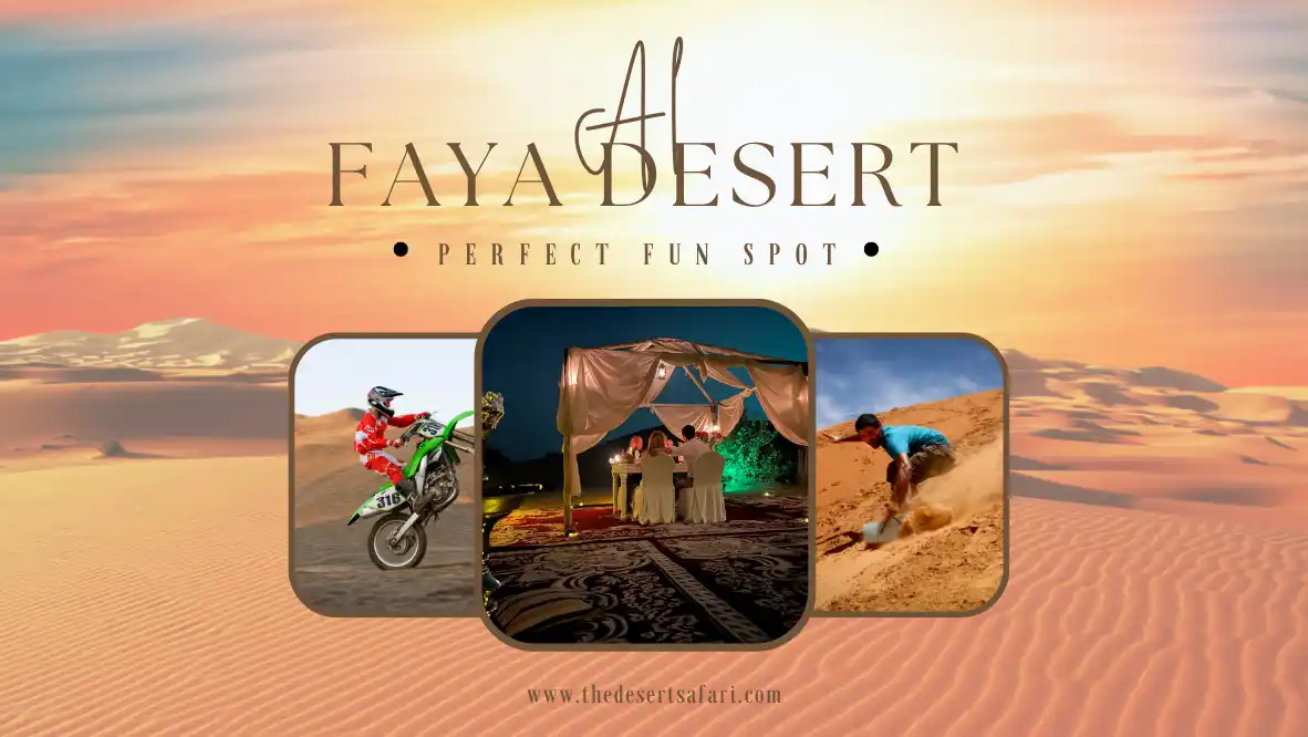 Al Faya Desert - The Fun Spot for Adventure Lovers
